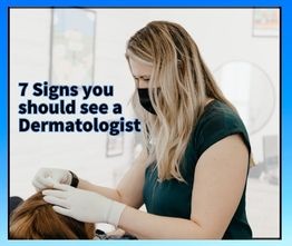 7 Signs you should see a dermatologist - Ada West Dermatology